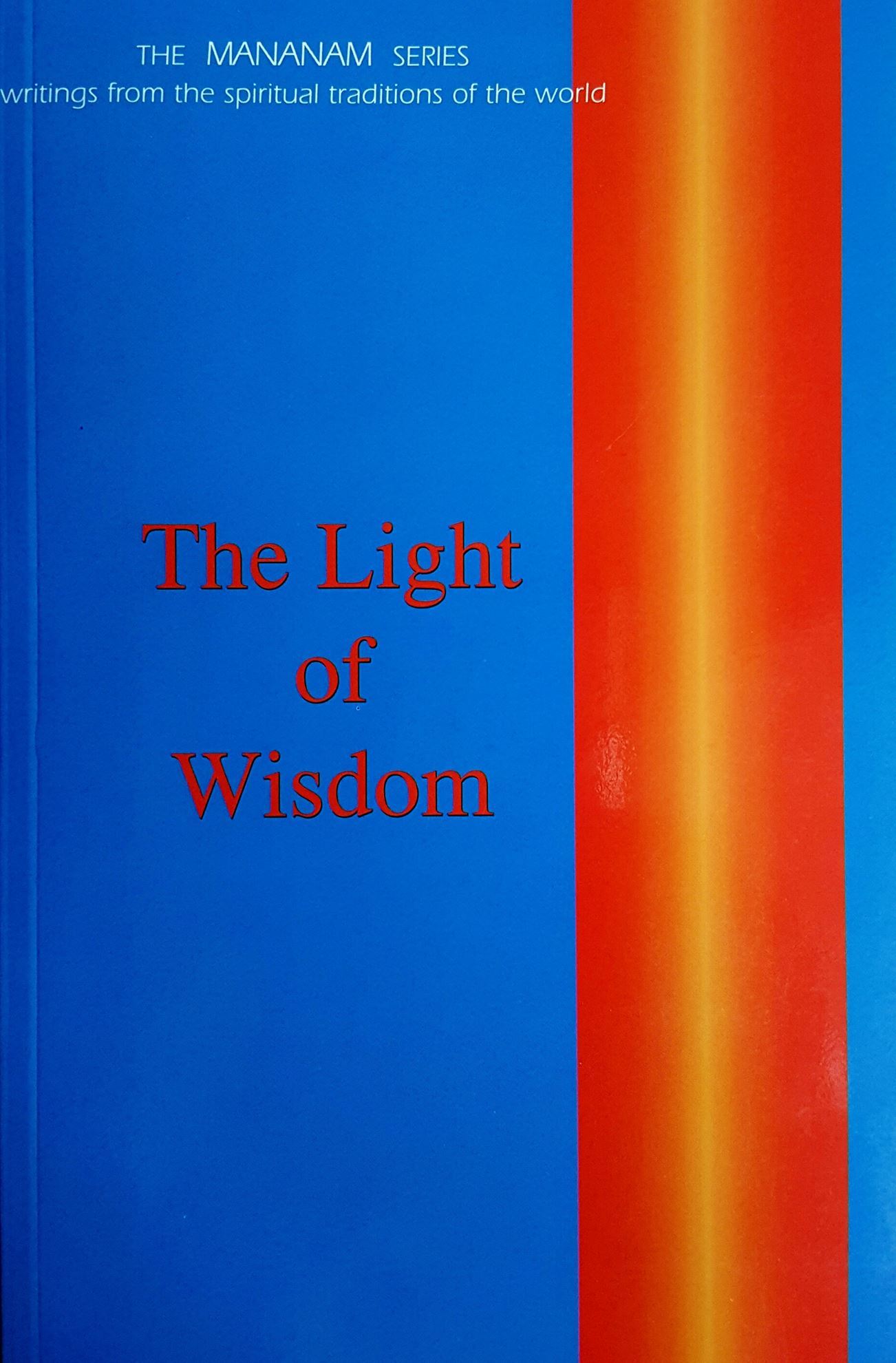 Chinmaya Publications. The Light of Wisdom